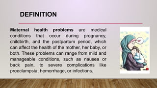 maternal health problem and role of CHN.pptx