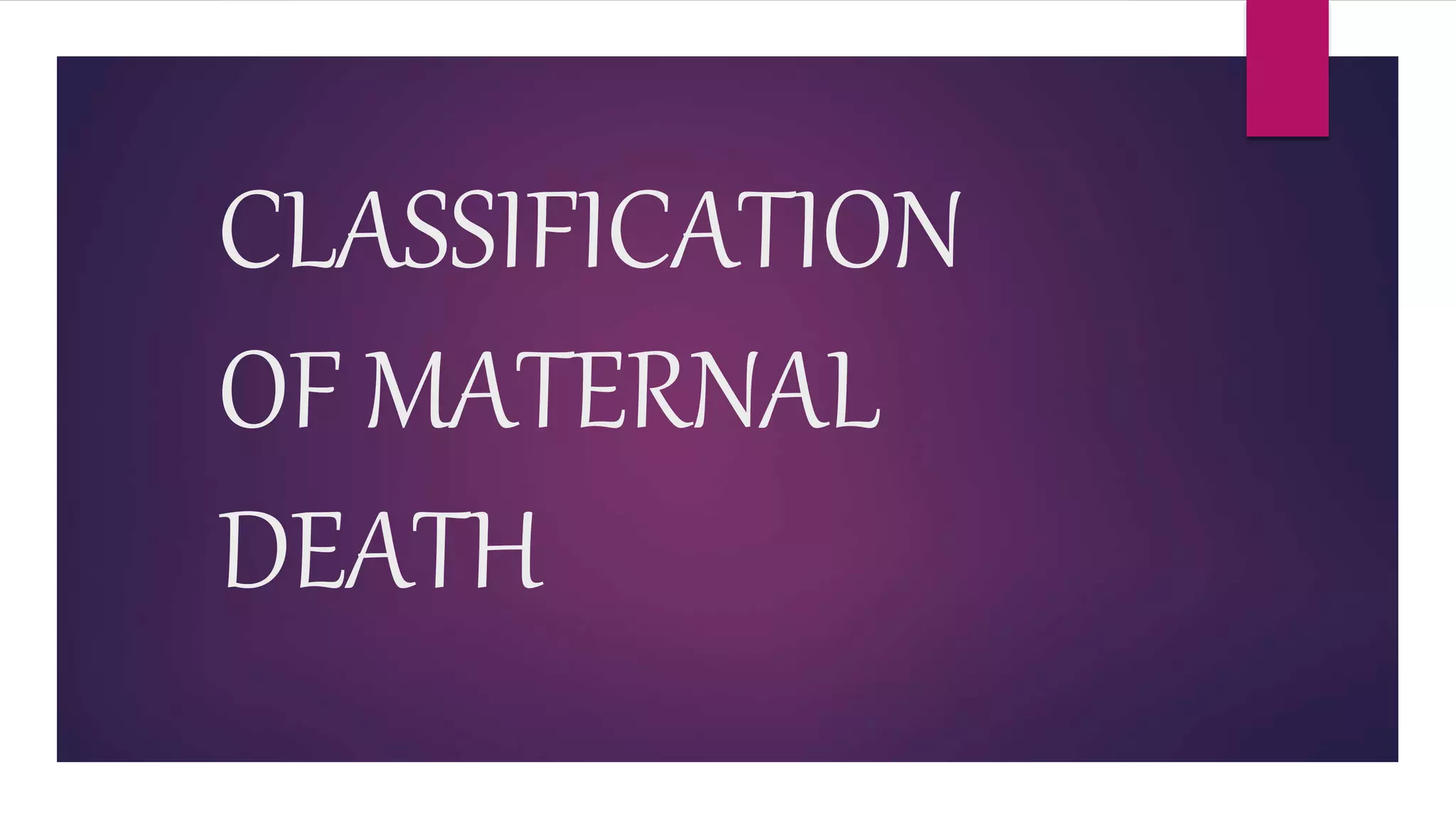 Maternal morbidity and mortality | PPTX