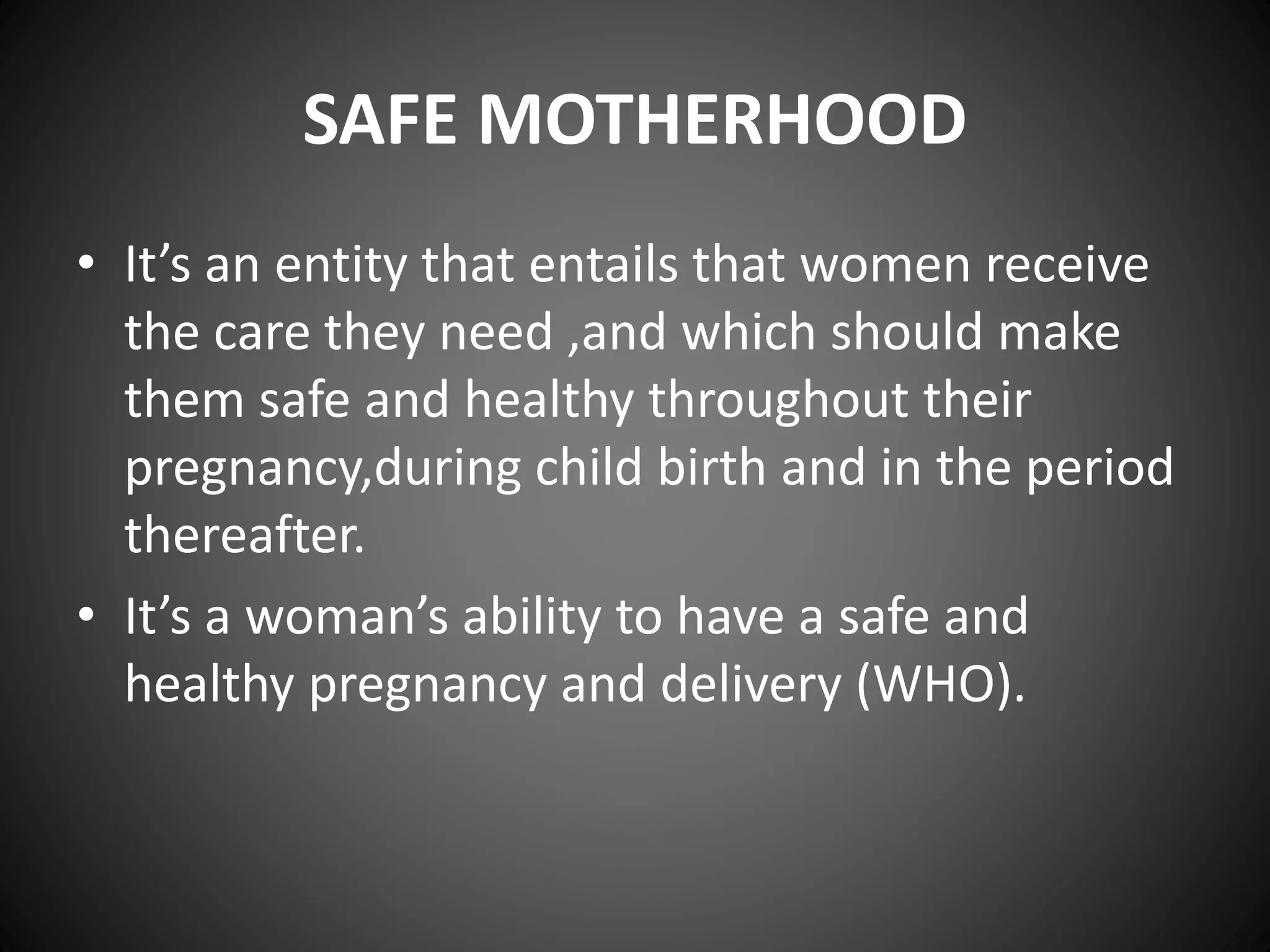 Maternal mortality and safe motherhood | PPTX