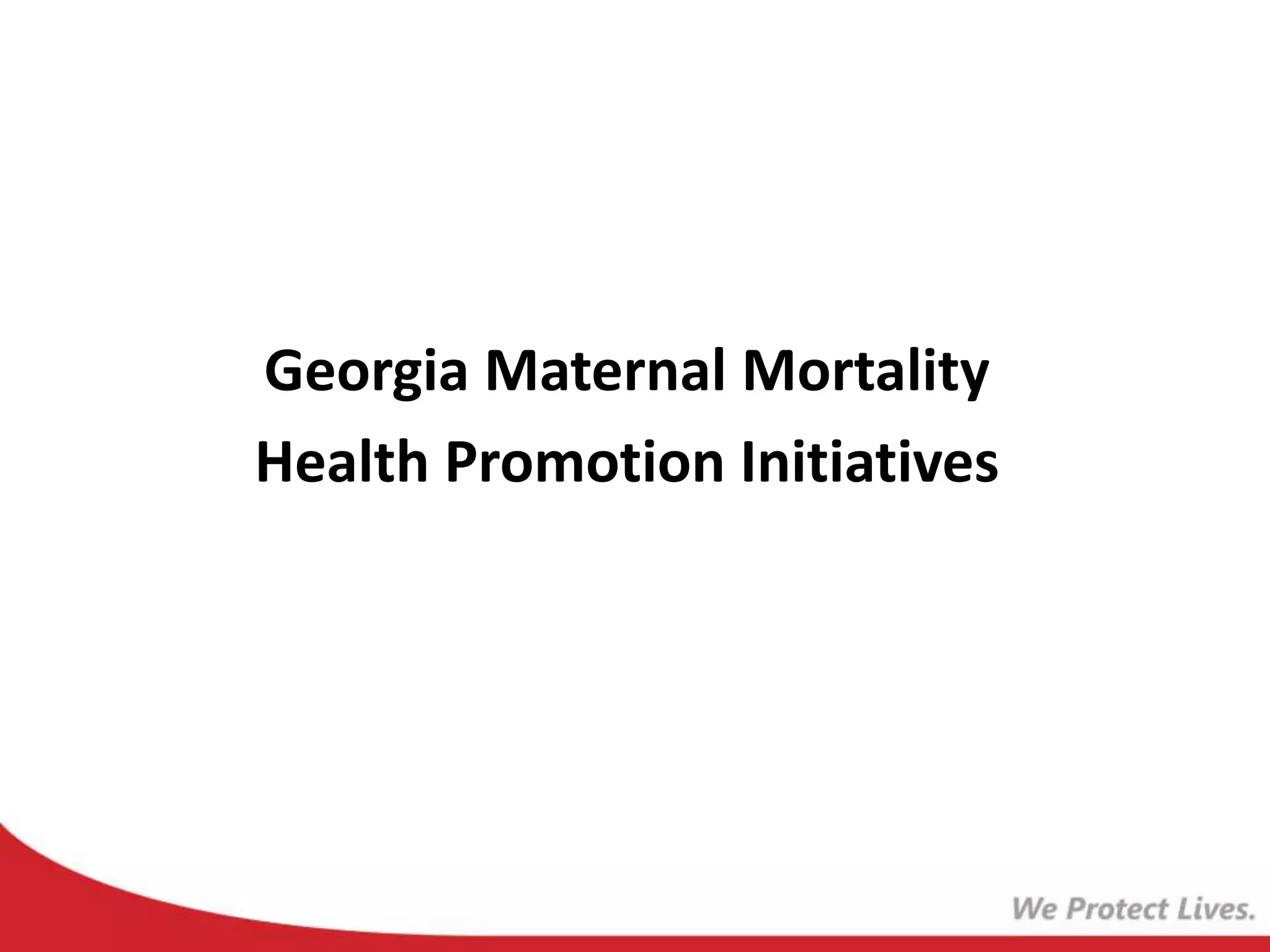 Maternal Mortality in Georgia Through the Public Health Lens | PPTX