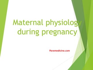Maternal physiology during pregnancy | PPT