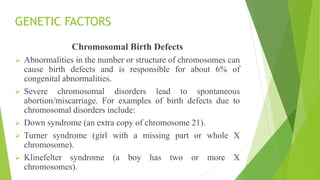 Maternal prenatal and genetic influence on defects and diseases (Unit ...