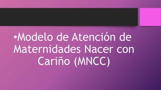 Maternidades Nacer con Cariño.pptx