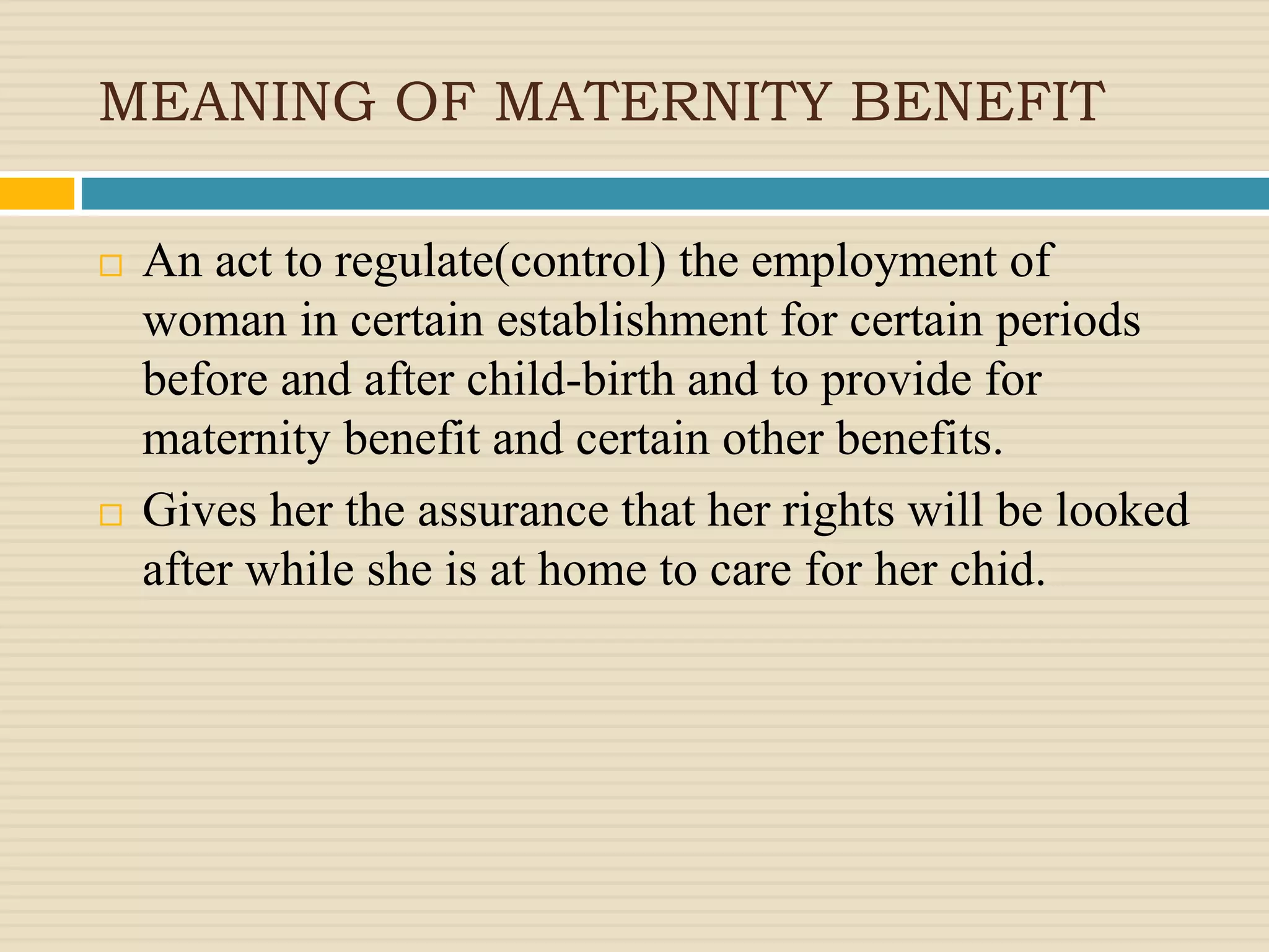 Maternity benefit act | PPTX
