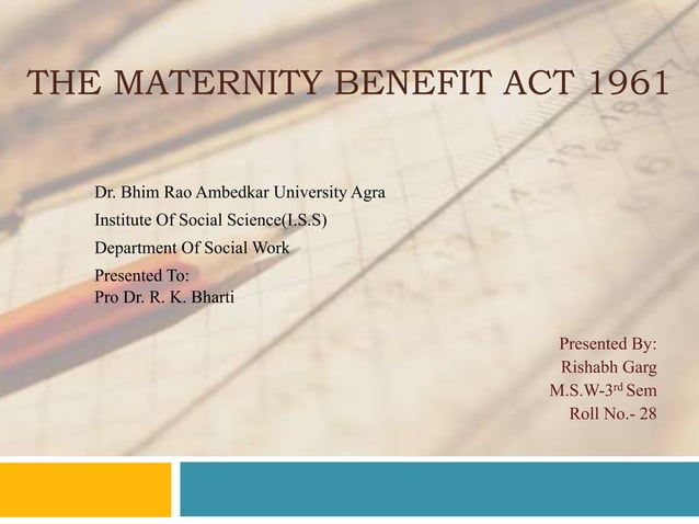 Maternity benefit act | PPTX | Pregnancy | Reproductive Health