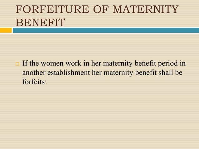 Maternity benefit act | PPTX | Pregnancy | Reproductive Health