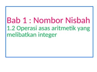 Nota Matematik Tingkatan 1 Bab 1 :Integer (Bahagian 2) | PPTX