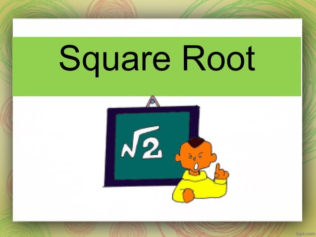 Square root in mathematics | PPT | Science