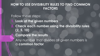 Mastering Divisibility Rules to Find Common Factors in Math | PPTX