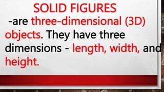 MATH-5-Q3-LESSON-69-Visualizing-and-describing-solid-figures-CO-Q3-FINAL.pptx