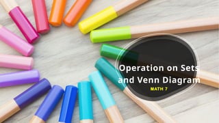 Math-7-3.2-Operastion-on-Sets-and-Venn-Diagram (1).pptx