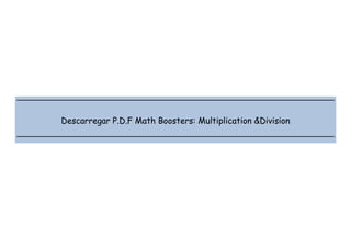 Descarregar P.D.F Math Boosters: Multiplication & Division | PPT
