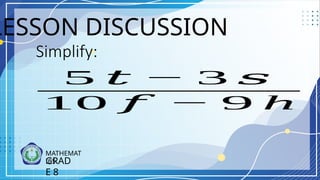 Simplifying Rational Expression Mathematics 8 | PPT