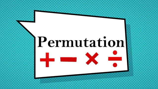 MATH- PERMUTATION (Circular, Distinguishable, etc).pptx