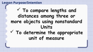 GRADE 1 MATHEMATICS Q2 WK2 DAY 4: COMPARE LENGTHS AND DISTANCES | PPTX