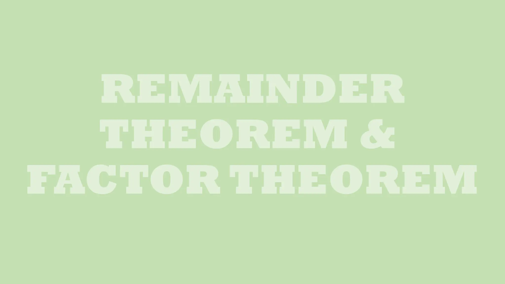 Math 10 - 2. Remainder and Factor Theorem.pptx