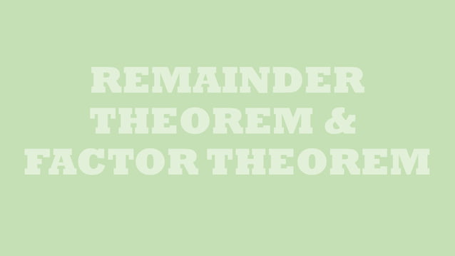 Math 10 - 2. Remainder and Factor Theorem.pptx
