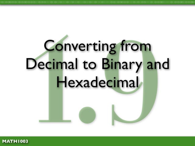 Math1003 1.9 - Converting Decimal to Binary and Hex | PDF
