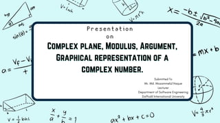 Complex plane, Modulus, Argument, Graphical representation of a complex number - Math 102 - diu ...