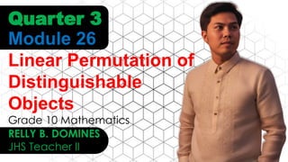 math 10 lesson 26.pptx quarter 3 module 26: linear permutation of ...