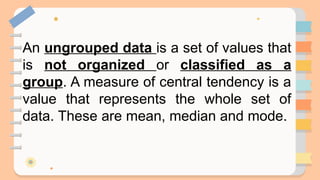 Math 10 Q4 - Week 1-2 - Measures of Central Tendency | PPTX