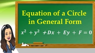 Equation of a Circle in standard and general form | PPTX