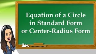 Equation of a Circle in standard and general form | PPTX