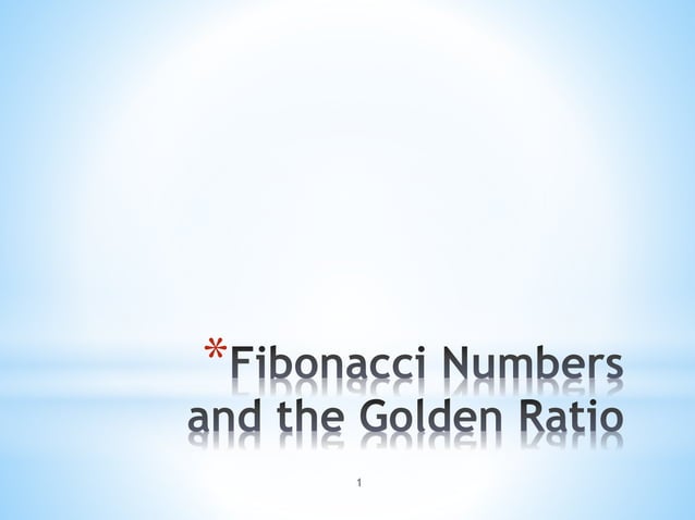Math 140 fibonacci and golden ratio | PPTX