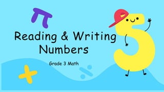 Grade 3 Mathematics, reading and writing numbers | PPTX