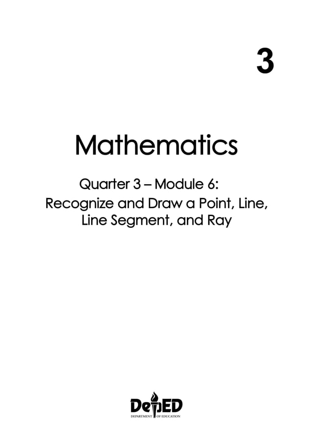 math3_q3_mod6_Recognize-and-Draw-a-Point-Line-Line-Segment-and-Ray.pdf ...