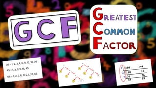 Greatest Common Factor GCF (Math 4) | PPTX