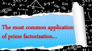 Prime Factorization (Math 4) | PPTX