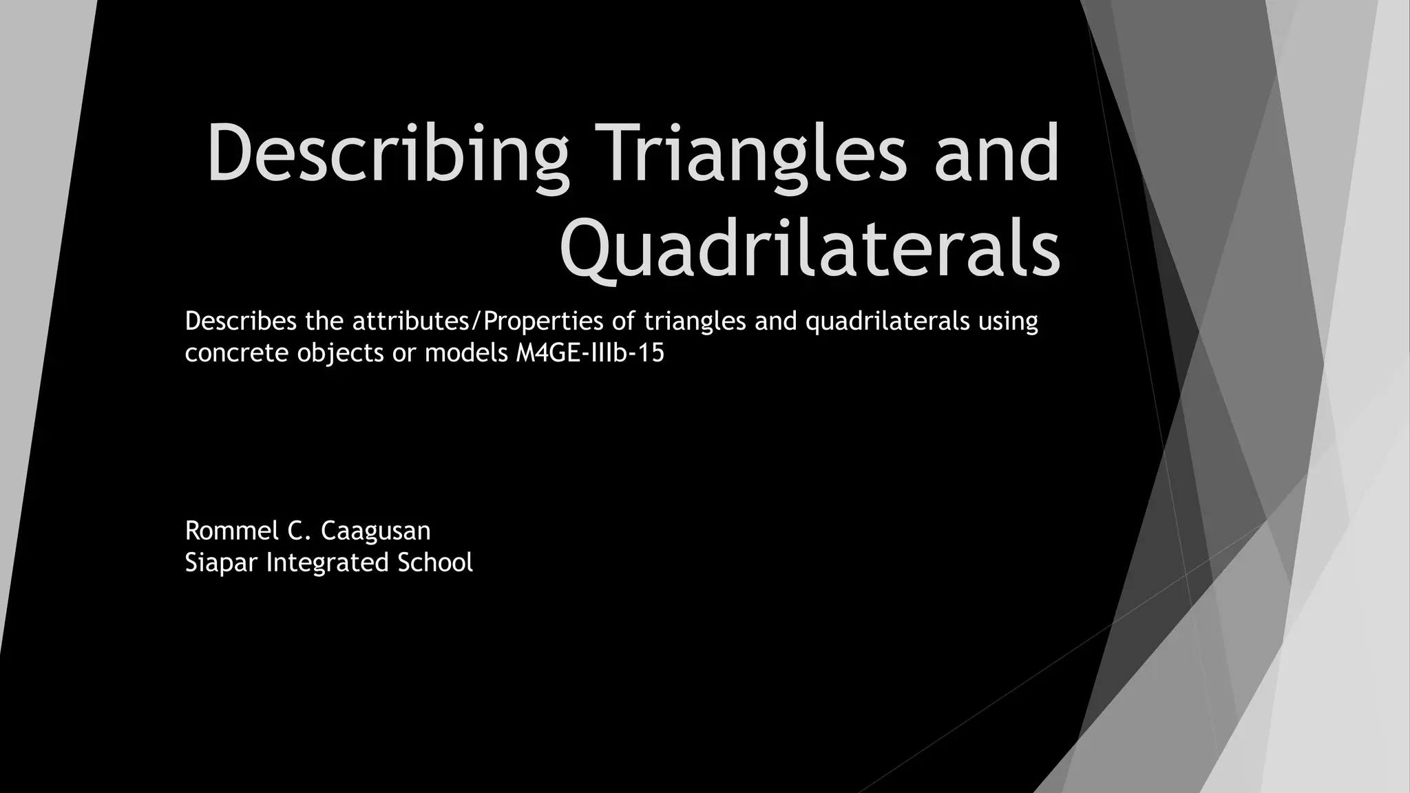 MATH 4 PPT Q3 - Describing Triangles and Quadrilaterals.pptx