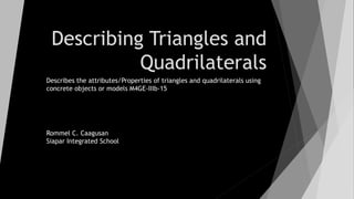 MATH 4 PPT Q3 - Describing Triangles and Quadrilaterals.pptx