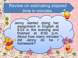 MATH 4 PPT Q3 W7 - Lesson 57 - Elapsed Time.pptx