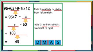 Math 4 Q1 W8 (Perform a series of two or more operations applying Multiplication, Division ...