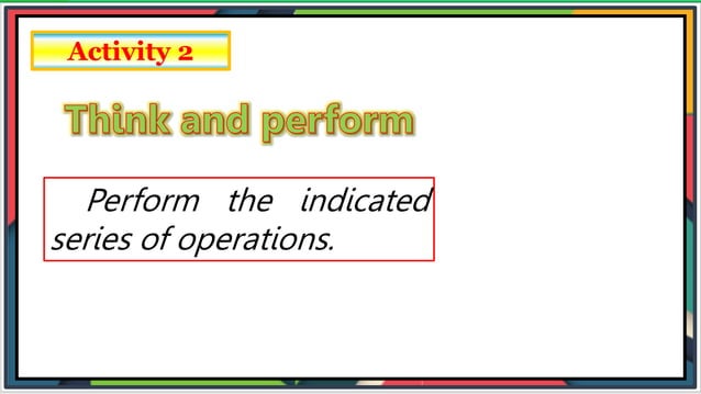 Math 4 Q1 W8 Perform A Series Of Two Or More Operations Applying Multiplication Division