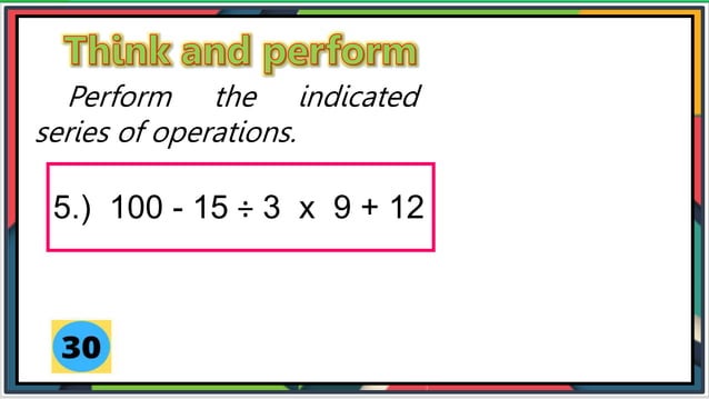Math 4 Q1 W8 Perform A Series Of Two Or More Operations Applying Multiplication Division