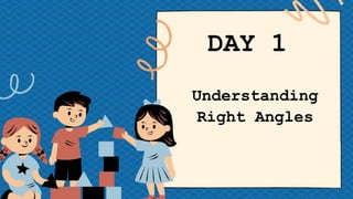 MATH 4_Q1_WEEK1-Illustrate different angles (right, acute, and obtuse ...