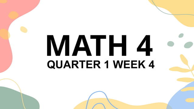 MATH 4_Q1_WEEK4.pptx.................... | PPTX | Physics | Science
