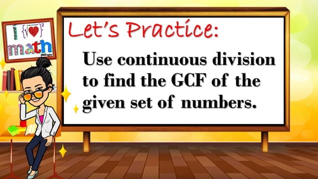 math 5 - GCF and LCM using Continuous Division.pptx