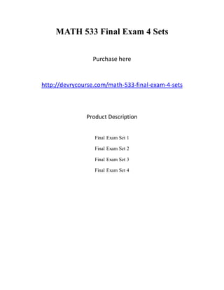 Math 533 final exam 4 sets | DOCX