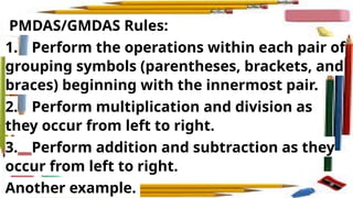 Math5_Q1_wk 3 PARENTHESIS, MULTIPLICATION, DIVISION, ADDITION AND ...