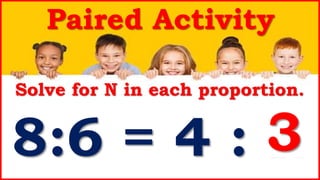 Math 6 - Understanding Proportion (Activities) | PPTX