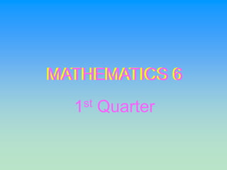 MATH 6 1ST QUARTER.ppt