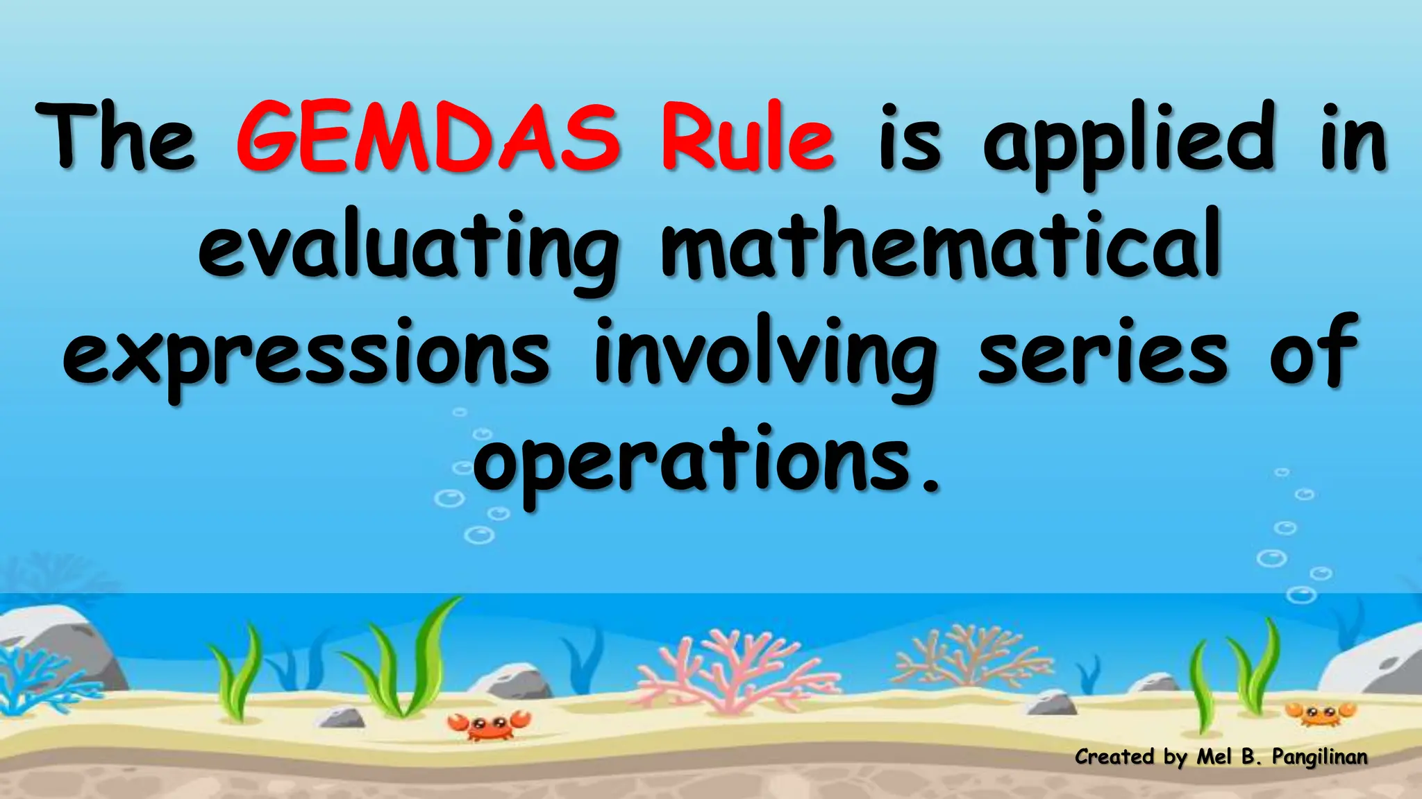 MATH 6 MODULE 17 SESSION 1 - GEMDAS (Part 1).ppsx