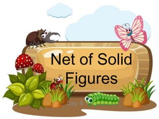 MATH 6 PPT Q3 - Nets of Solid Figures Day 4.pptx | Geography | Science