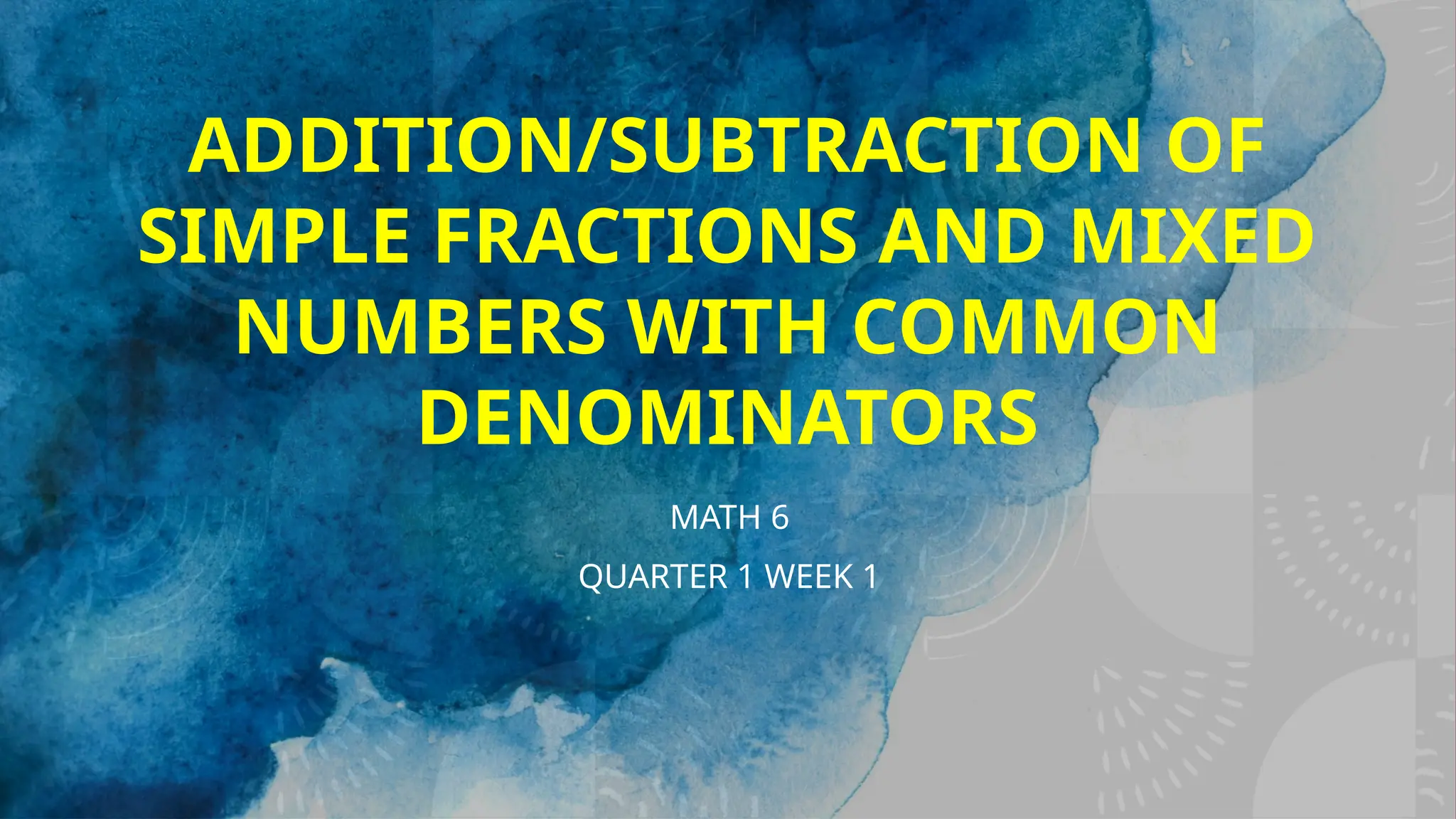 MATH6 Quarter 1 Week 1 Addition Subtraction of Fraction | PPTX