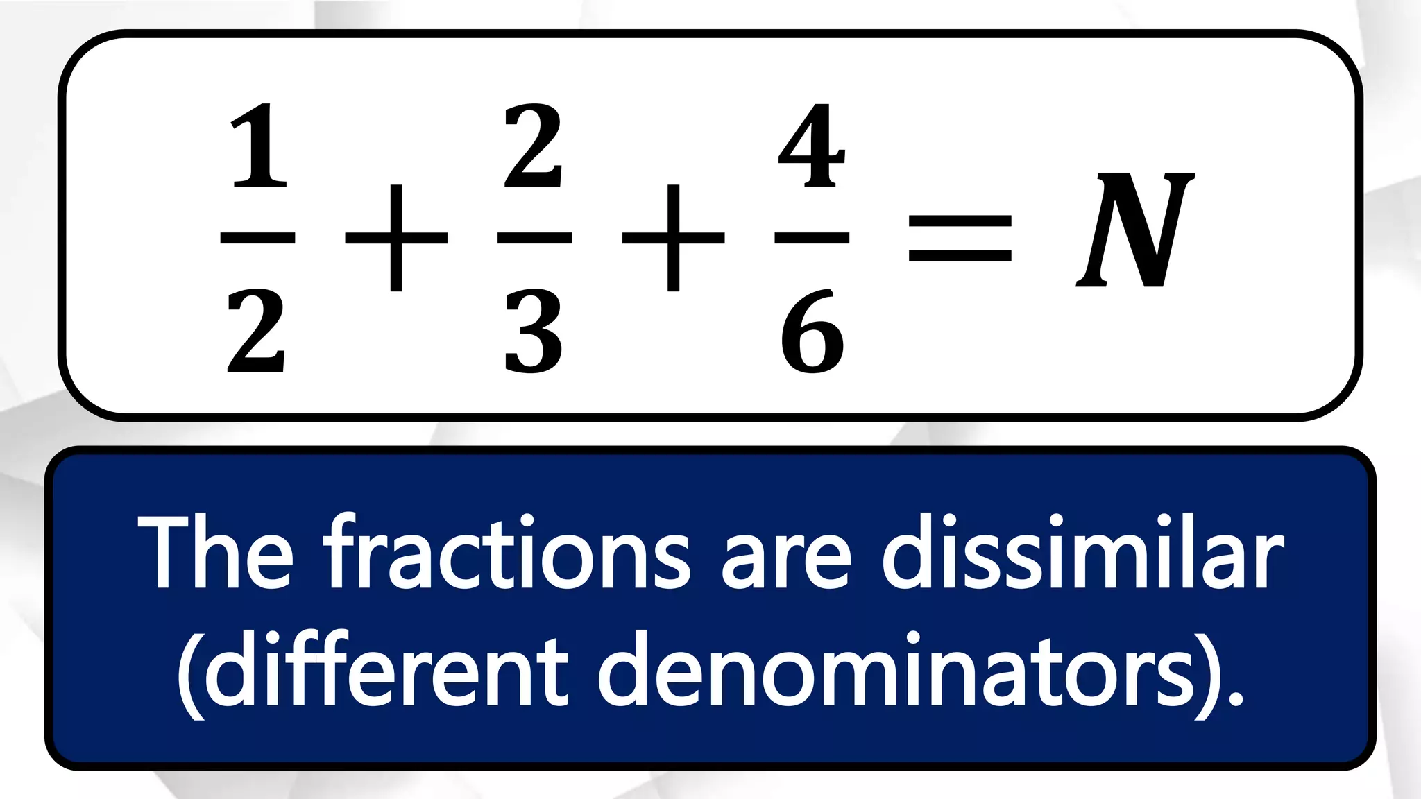 (Math 6 Q1 Wk 1 L2) - Addition and Subtraction of Dissimilar Fractions ...