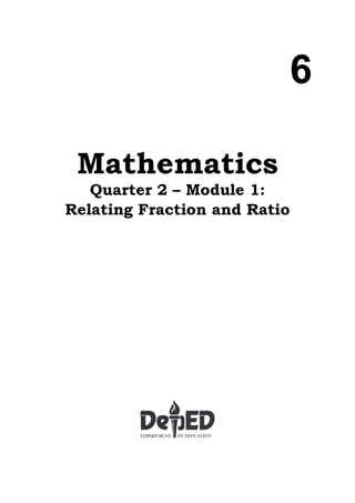 Math6_Q2_Mod1_Fractions and Ratio_v6.pdf